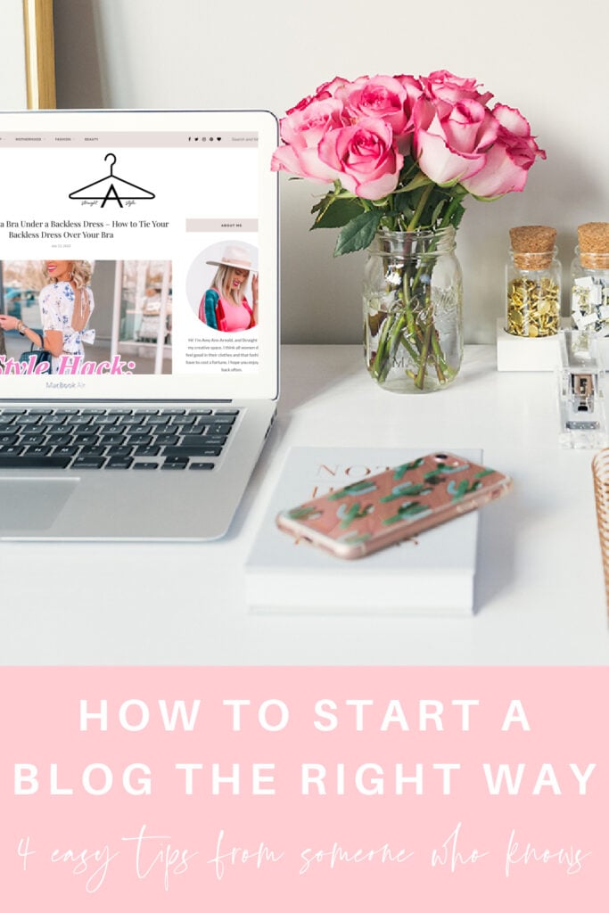 How to Start a Blog the Right Way - Straight A Style