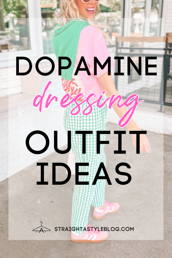 Dopamine Dressing Outfit Ideas - Straight A Style